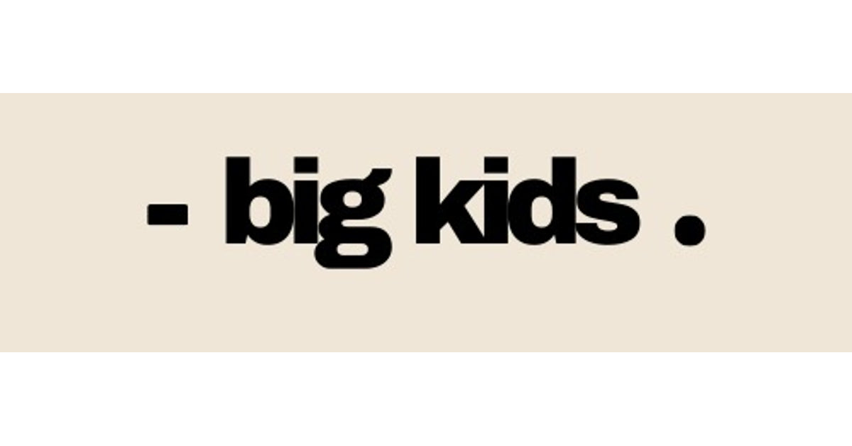 Big Kids – BigKidscl